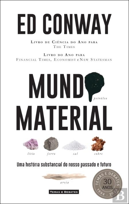 Novidade - "Mundo Material Uma história substancial do nosso passado e futuro" de Ed Conway ...